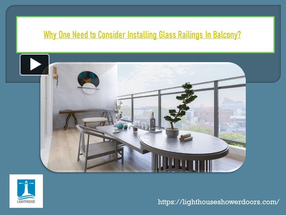 PPT – Why One Need to Consider Installing Glass Railings In Balcony? PowerPoint presentation ...