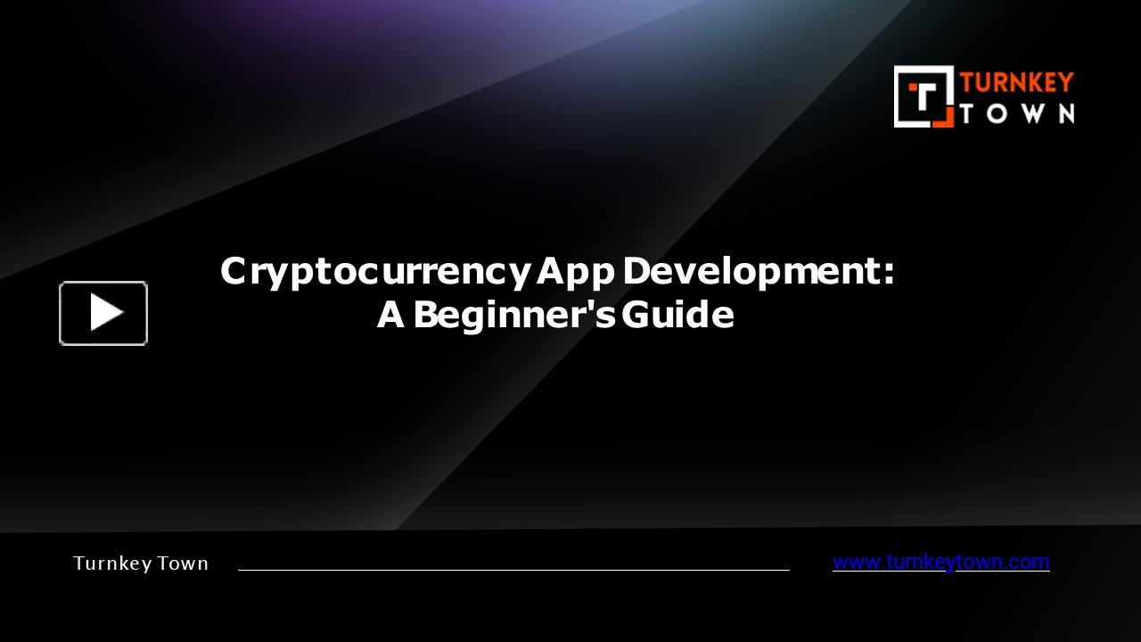 PPT – Cryptocurrency App Development: A Beginner's Guide PowerPoint ...