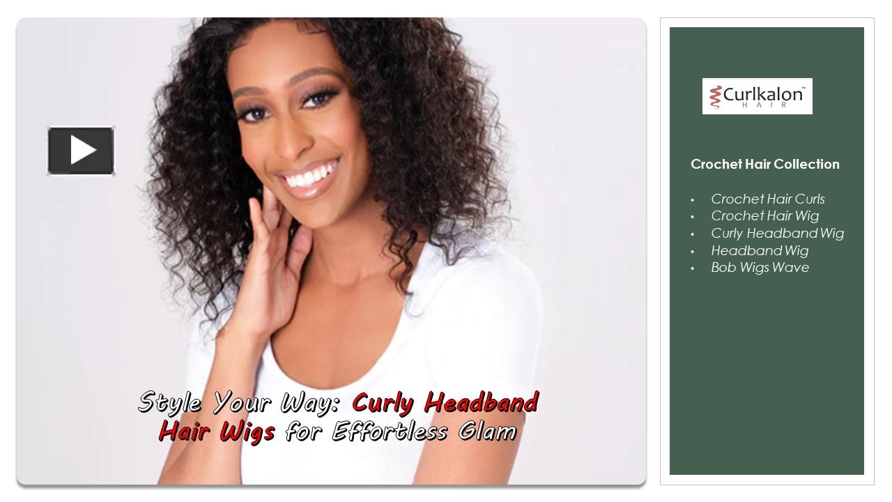 PPT – Style Your Way: Curly Headband Hair Wigs for Effortless Glam PowerPoint presentation ...