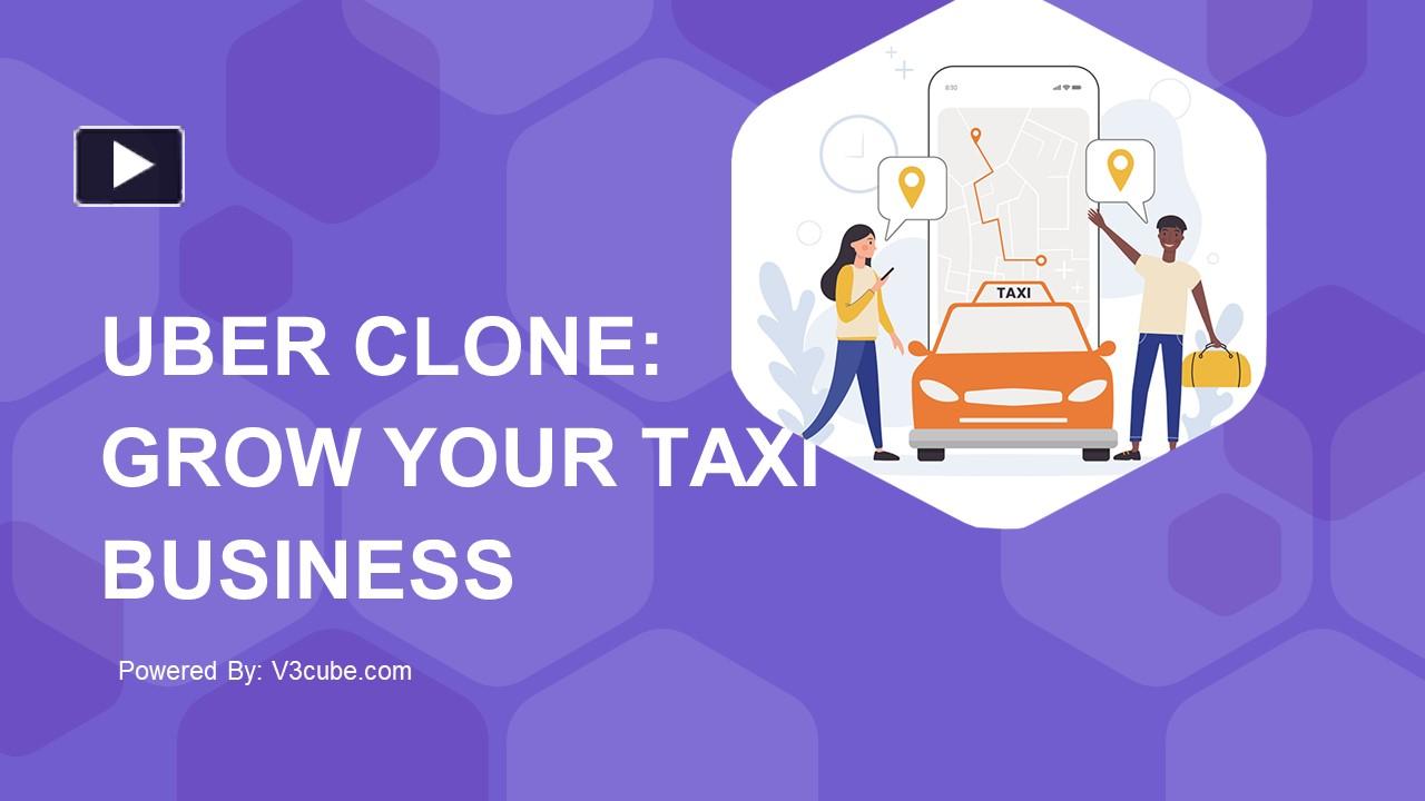 Grow Taxi Business with Uber Clone App presentation | free to download