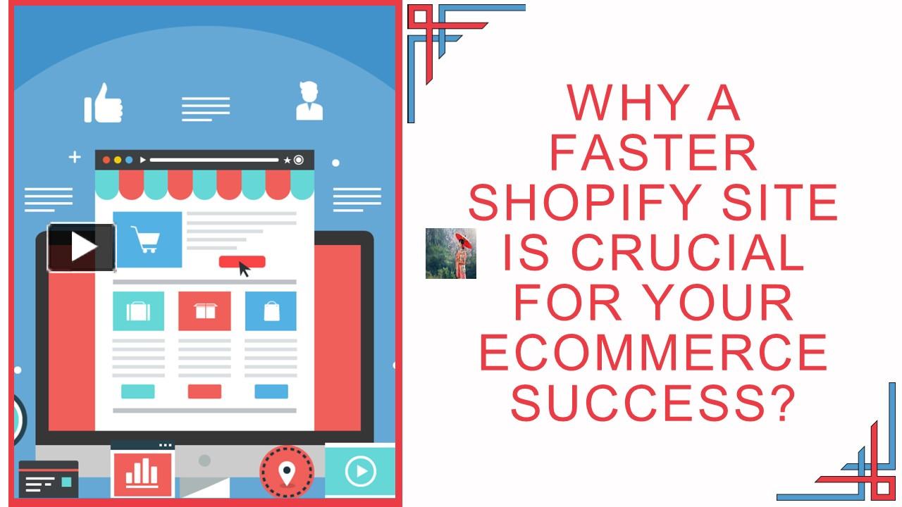 PPT – Why a Faster Shopify Site is Crucial for Your Ecommerce Success? PowerPoint presentation ...