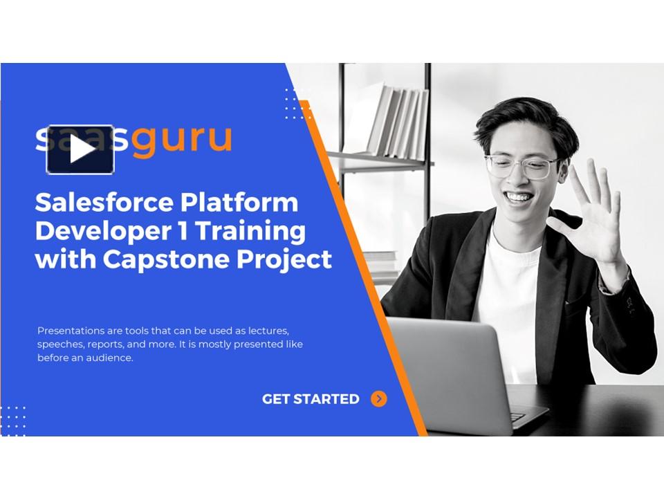 Ppt Salesforce Platform Developer 1 Training With Capstone Project Powerpoint Presentation
