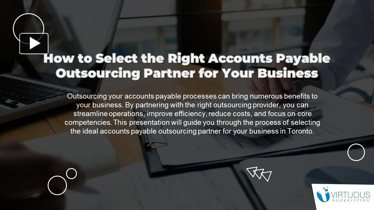 PPT – How to Select an Accounts Payable Outsourcing Partner Virtuous Bookkeeping PowerPoint ...