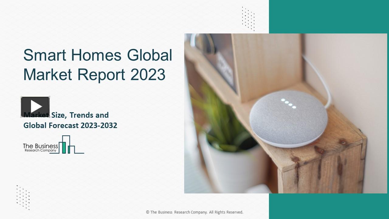 PPT – Smart Homes Market Report 2023 | Insights, Analysis, And Forecast 2032 PowerPoint ...