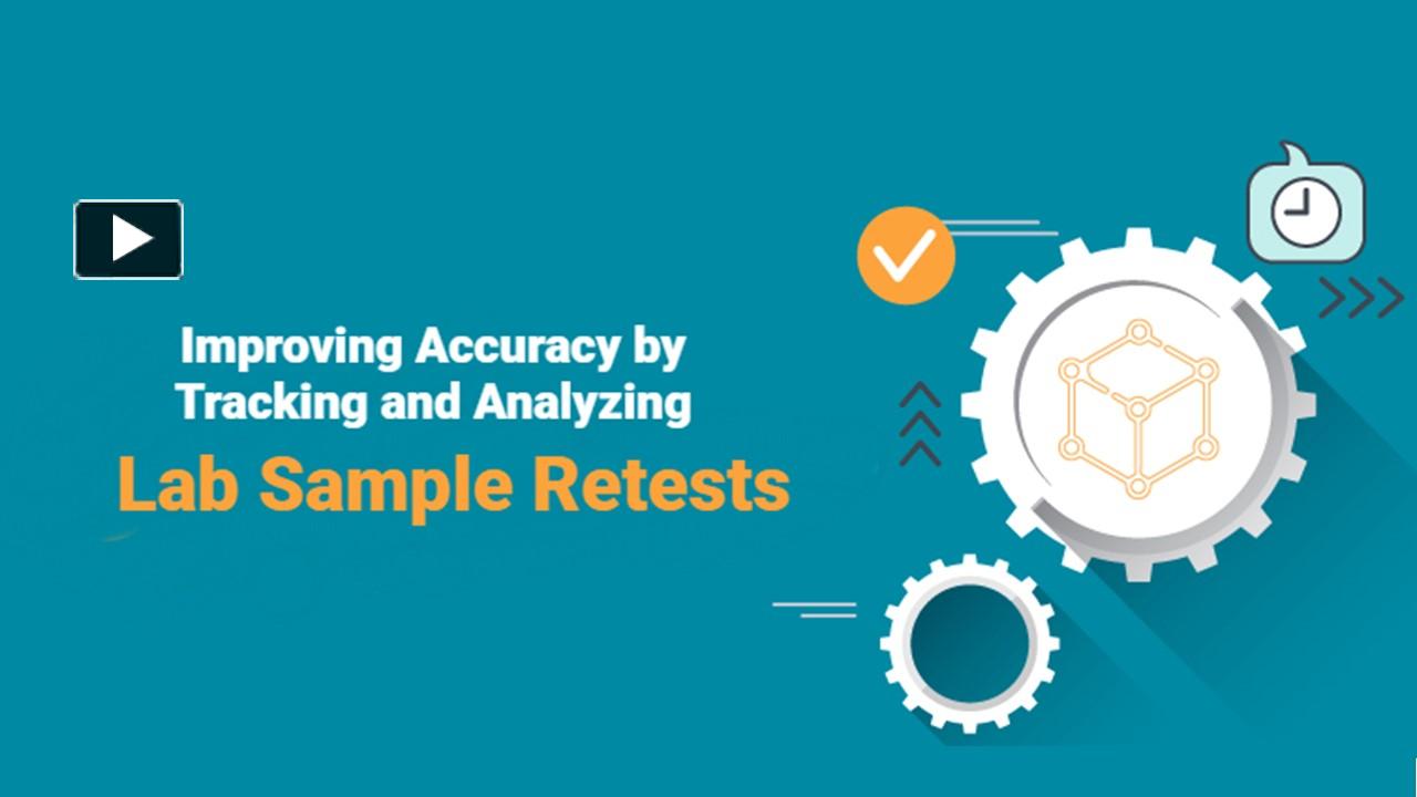 Ppt Improving Accuracy By Tracking And Analyzing Lab Sample Retests Powerpoint Presentation