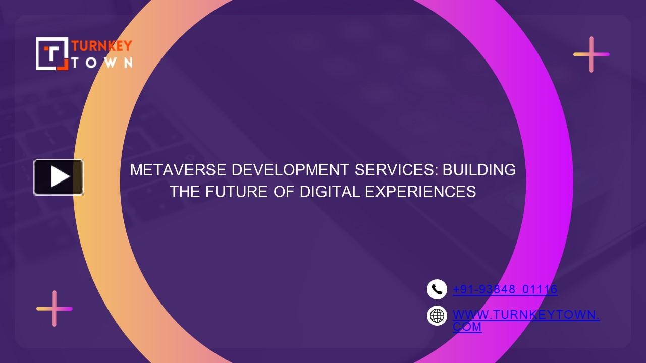 PPT – Metaverse Development Services: Building the Future of Digital Experiences PowerPoint ...