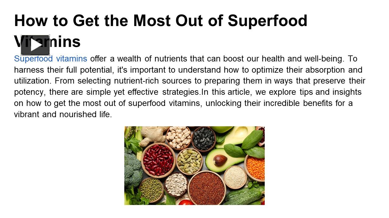 PPT – How to Get the Most Out of Superfood Vitamins PowerPoint ...
