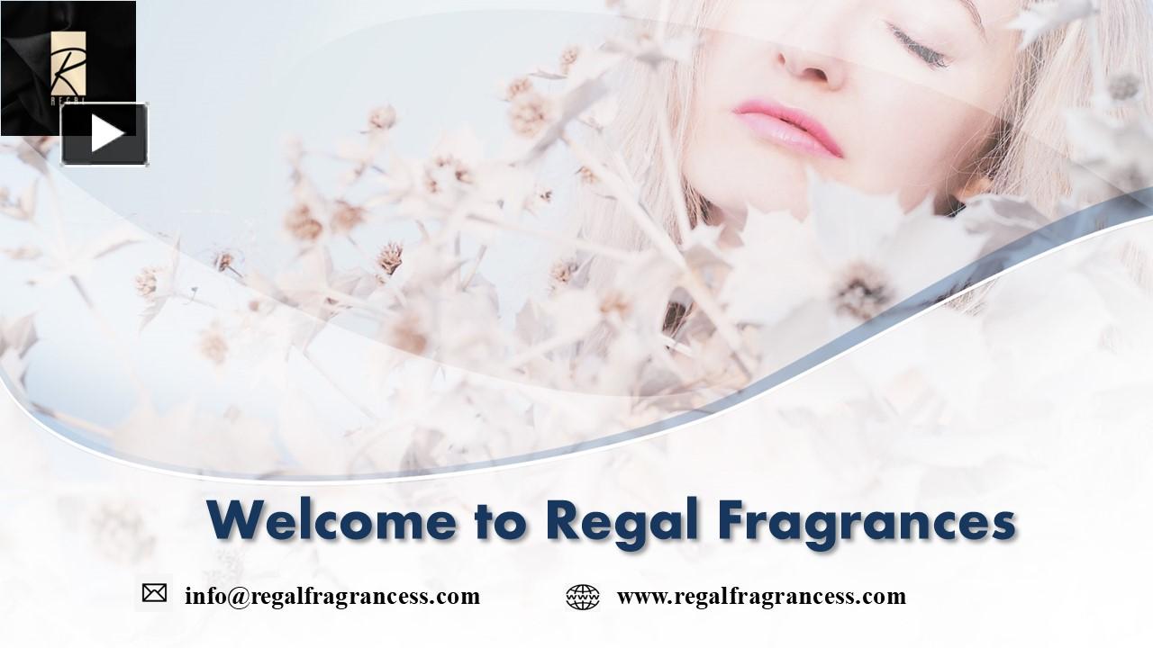 PPT – Welcome to Regal Fragrances (1) PowerPoint presentation | free to download - id: 971e43-NGYyM
