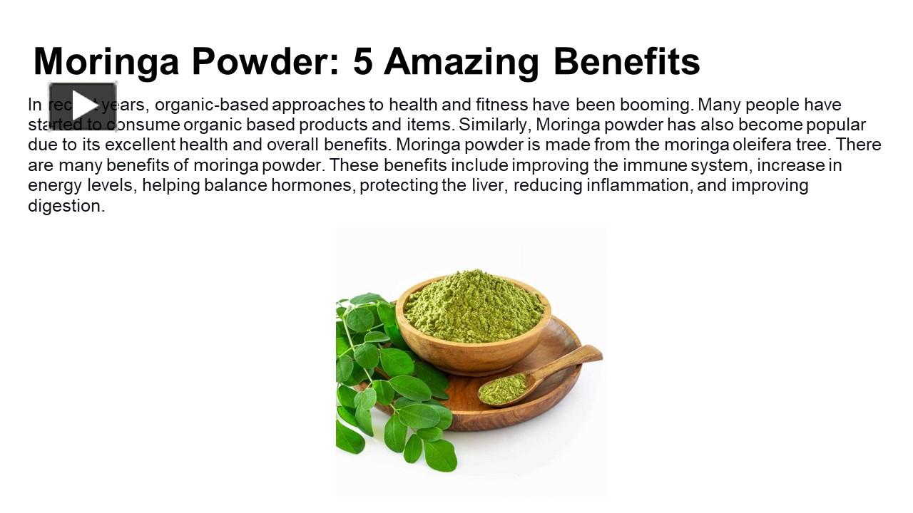 PPT – Moringa Powder: 5 Amazing Benefits PowerPoint presentation | free to download - id: 971f7c ...