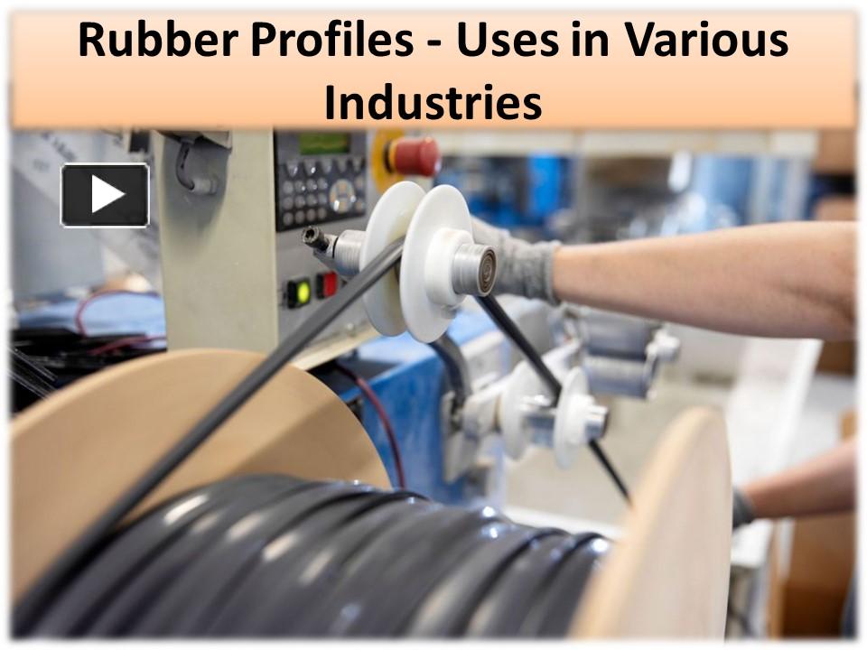 PPT – List of rubber uses in various industries PowerPoint presentation | free to download - id ...
