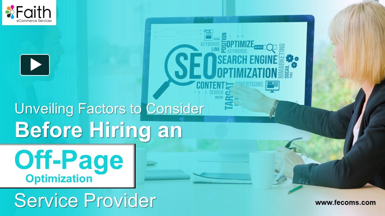 PPT – Unveiling Factors to Consider Before Hiring an Off-Page Optimization Service Provider ...