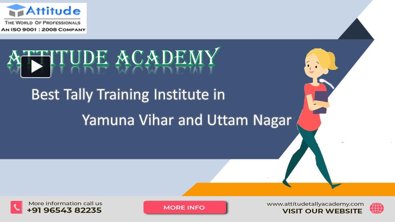 PPT – Attitude Academy: Best Tally Training Institute in Yamuna Vihar and Uttam Nagar PowerPoint ...