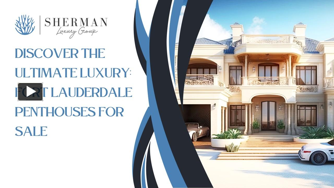 PPT – Discover the Ultimate Luxury: Fort Lauderdale Penthouses for Sale PowerPoint presentation ...