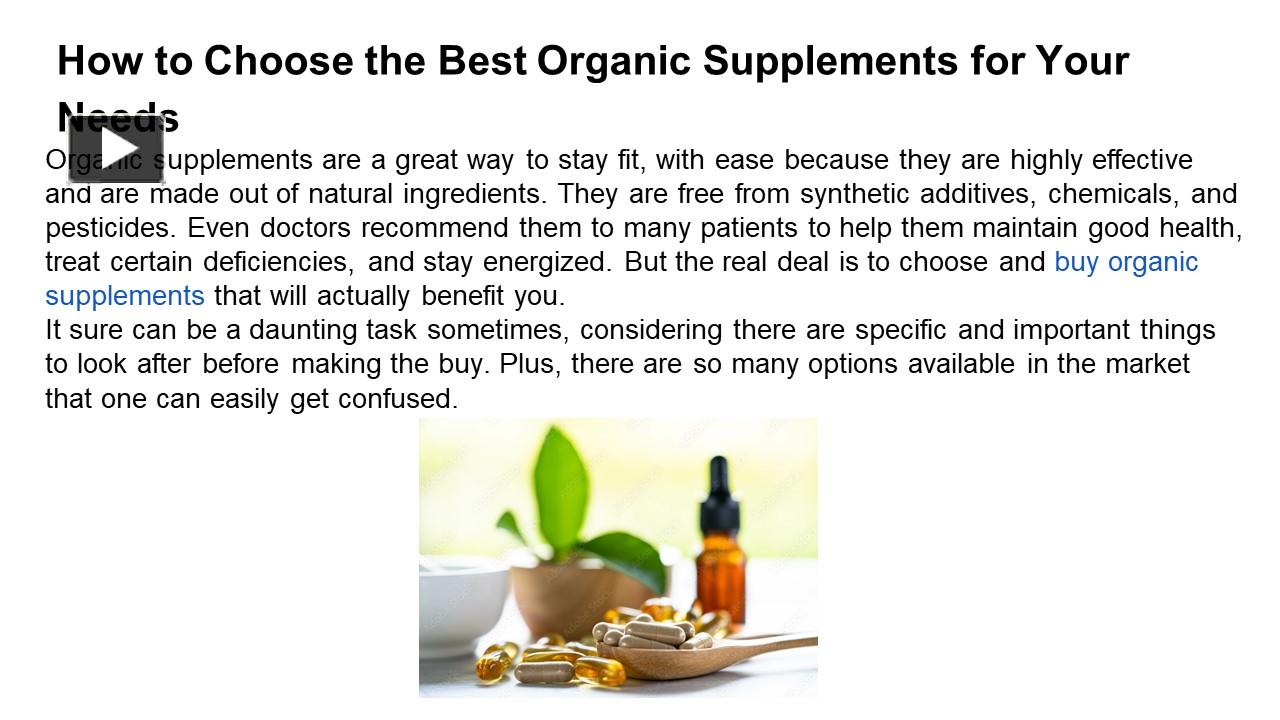 PPT – How to Choose the Best Organic Supplements for Your Needs PowerPoint presentation | free ...