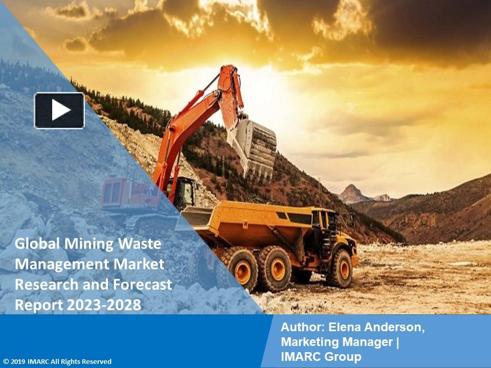 Mining Waste Management Market PPT: Demand, Trends and Business Opportunities 2023-28 ...
