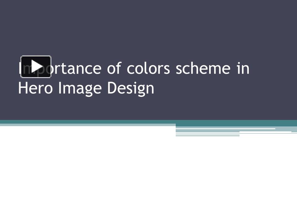 PPT – Importance of colors scheme in Hero Image Design PowerPoint ...