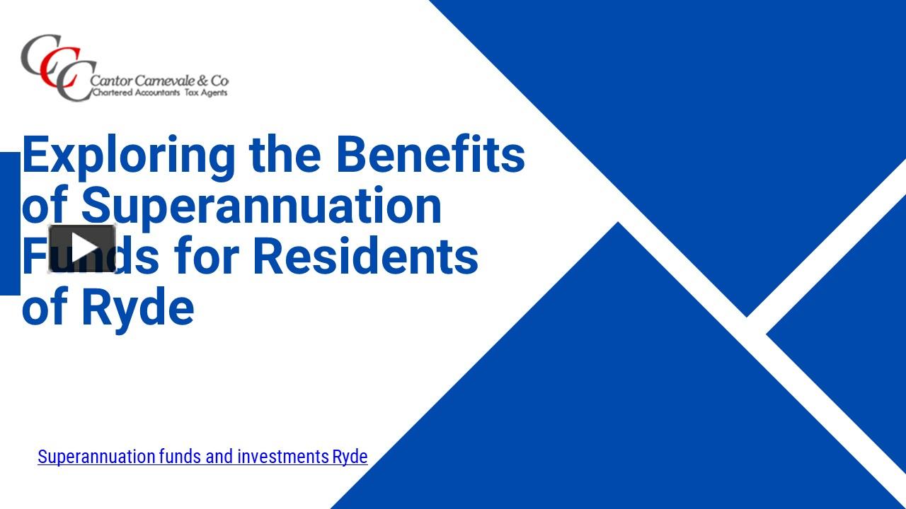 PPT – Exploring the Benefits of Superannuation Funds for Residents of Ryde PowerPoint ...