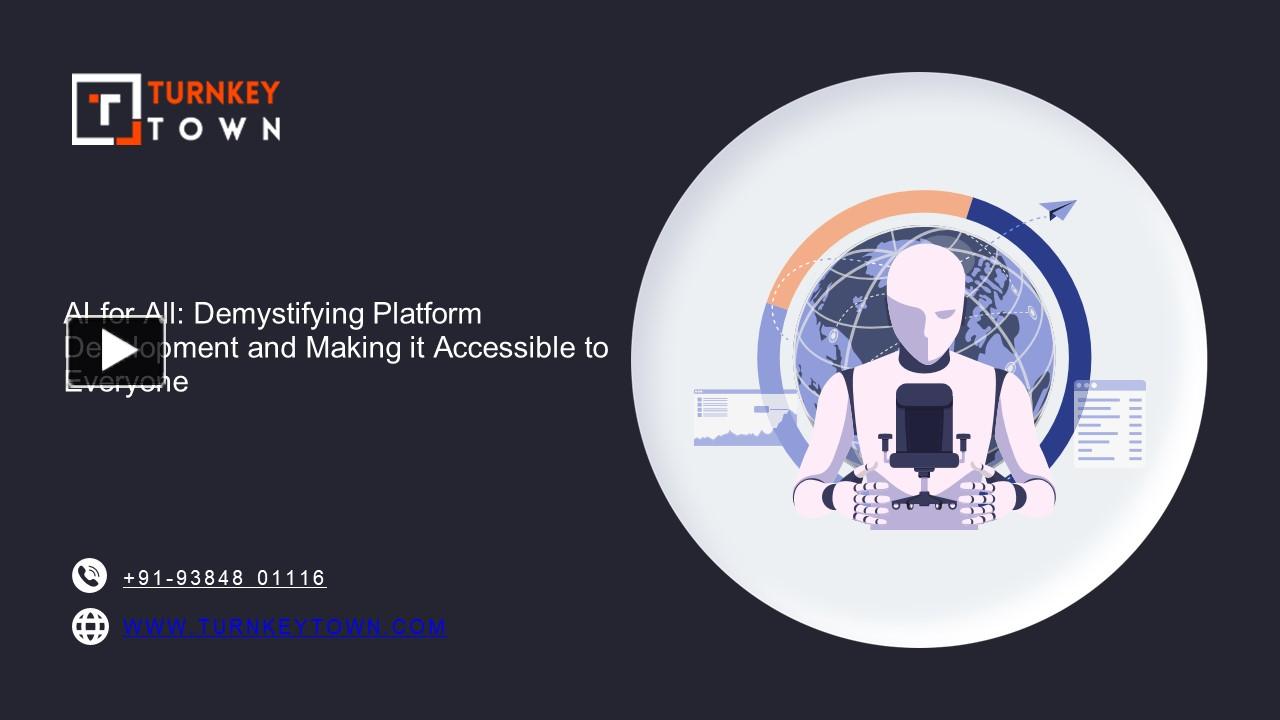 PPT – AI for All Demystifying Platform Development and Making it Accessible to Everyone ...