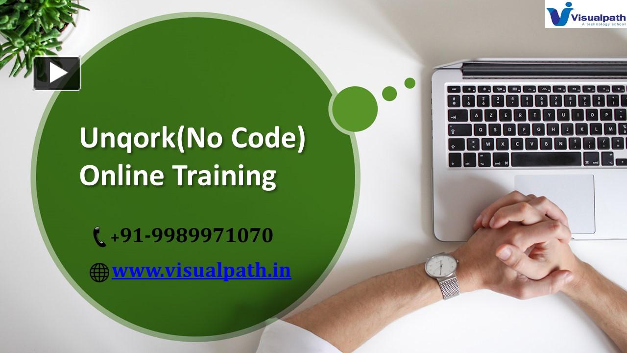 PPT – Unqork (No Code) Online Training PowerPoint presentation | free to download - id: 97251a-NWRhY