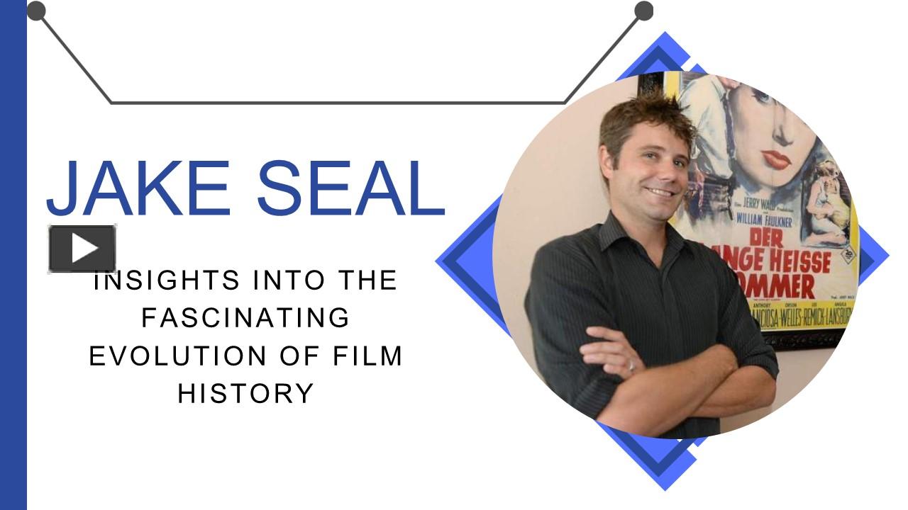 PPT – Jake Seal's Insights into the Fascinating Evolution of Film History PowerPoint ...