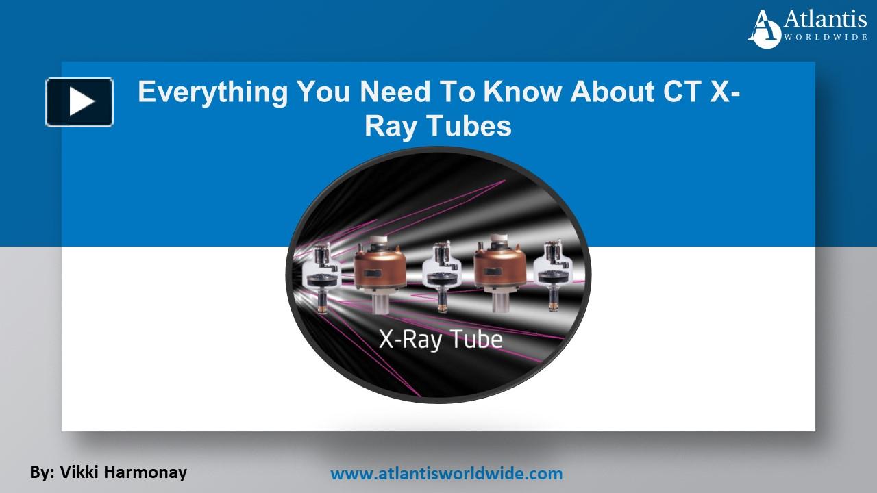 PPT – Everything You Need To Know About CT X-Ray Tubes PowerPoint presentation | free to ...