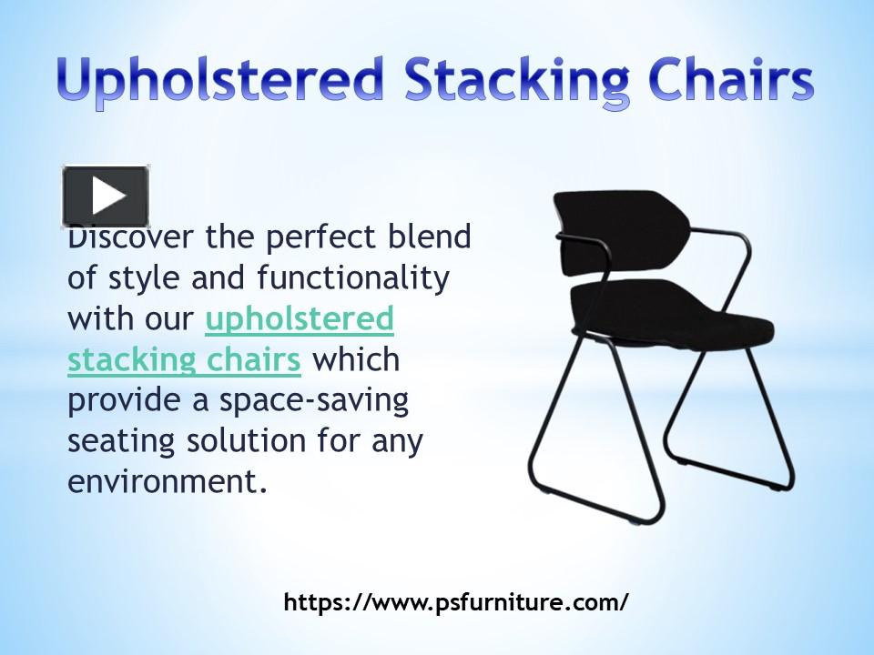 PPT – Upholstered_Stacking_Chairs PowerPoint presentation | free to download - id: 972755-NzI5Y