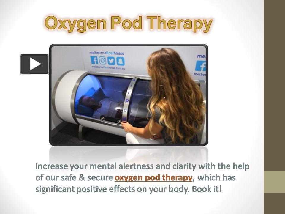 PPT – Oxygen Pod Therapy PowerPoint presentation | free to download - id: 9727bb-MGEzN