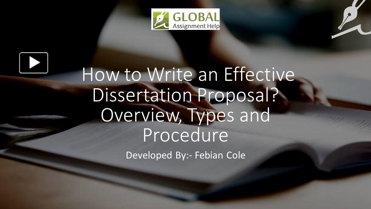 How to Write an Effective Dissertation Proposal? Overview, Types and Procedure (1) presentation ...