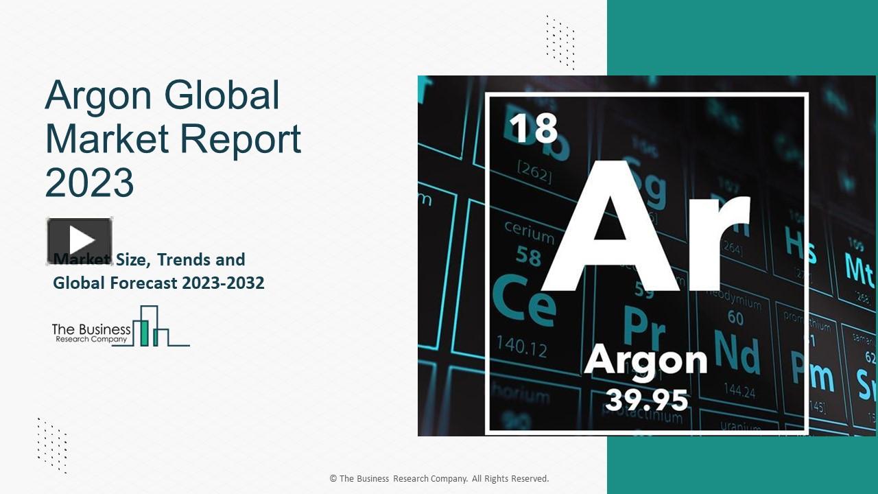 PPT – Global Argon Market Overview – Market Growth Analysis And Key Drivers PowerPoint ...
