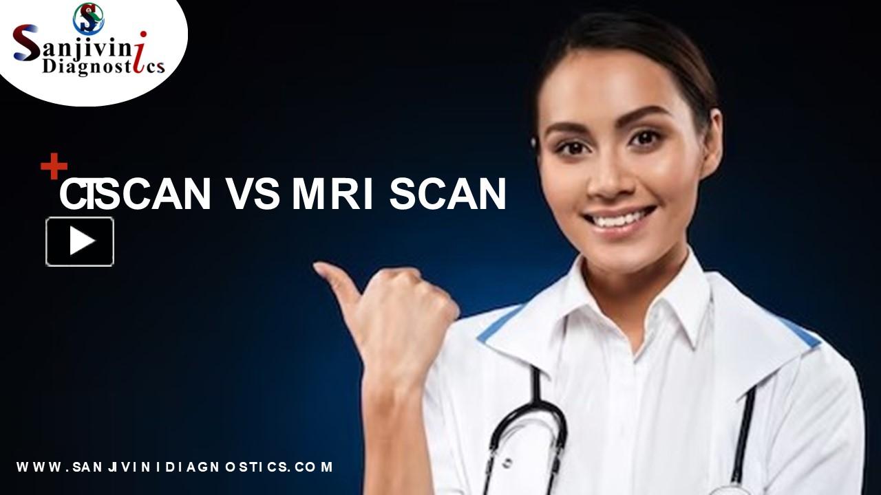 "CT Scan vs MRI Scan: Understanding the Differences in Medical Imaging" presentation | free to ...