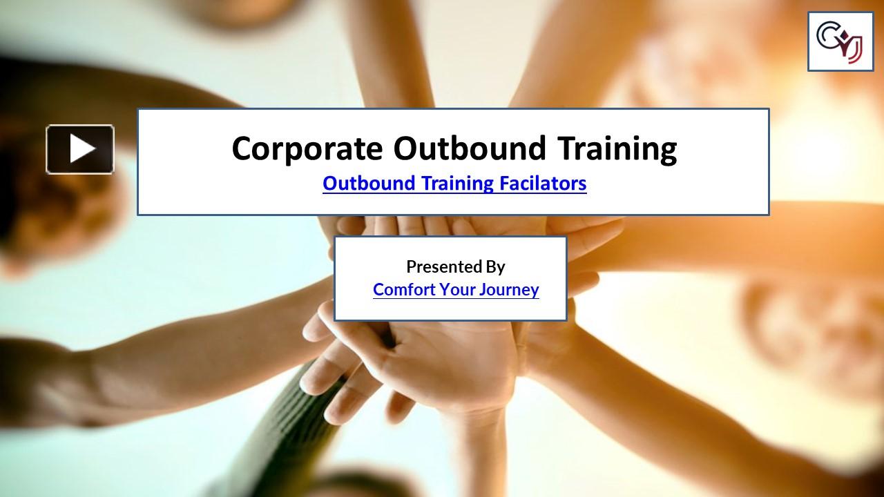 PPT – Corporate Outbound Training PowerPoint presentation | free to download - id: 972c94-OGRhY