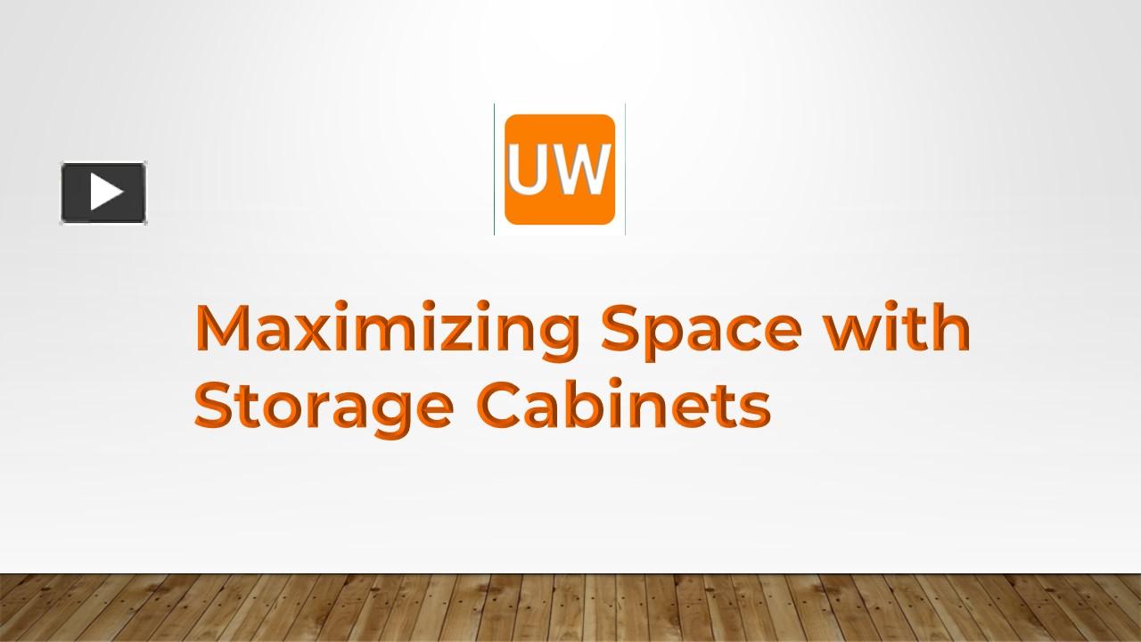 PPT – Maximizing Space With Storage Cabinets PowerPoint presentation | free to download - id ...