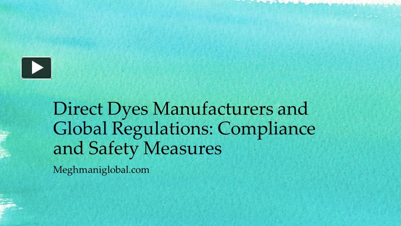 PPT – Direct Dyes Manufacturers and Global Regulations: Compliance and ...