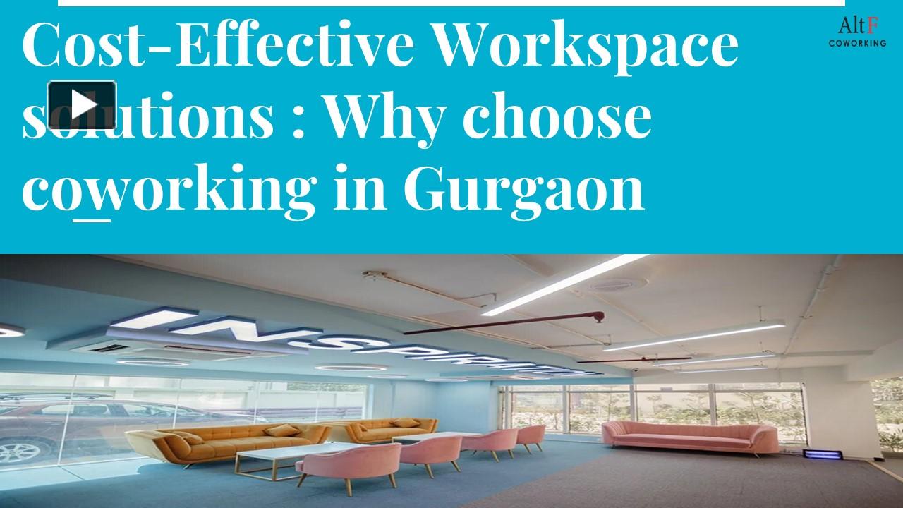 Cost-Effective Workspace solutions _ Why choose coworking in Gurgaon presentation | free to download