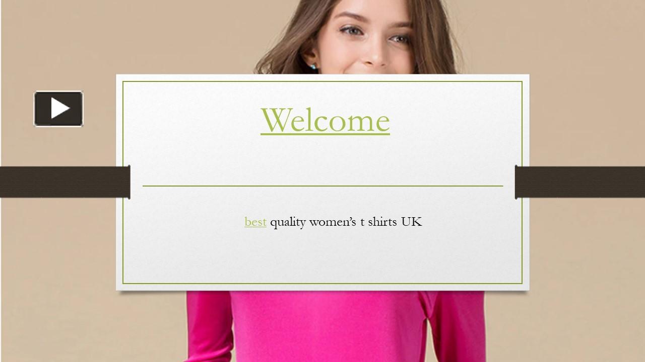PPT – best quality women’s t shirts UK PowerPoint presentation | free to download - id: 9732cd-OGQzZ