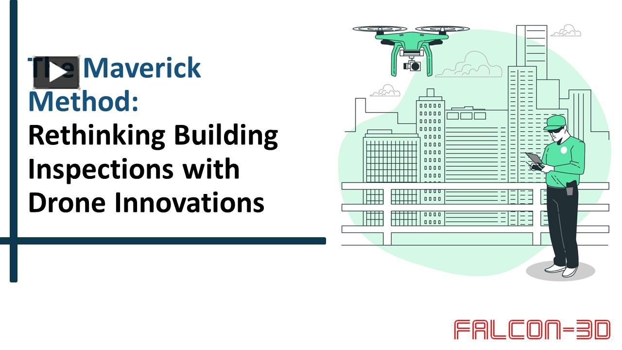 The Maverick Method: Rethinking Building Inspections with Drone Innovations presentation | free ...