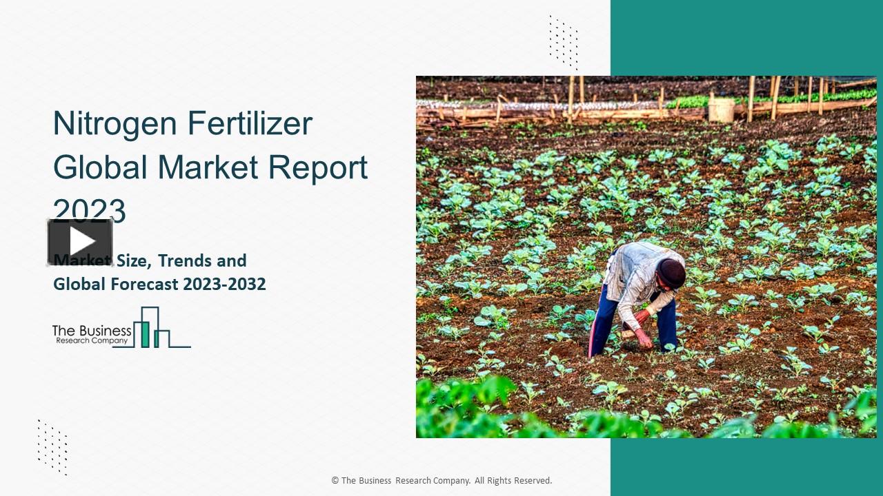PPT – Nitrogen Fertilizer Market Report 2023 | Insights, Analysis, And Forecast 2032 PowerPoint ...