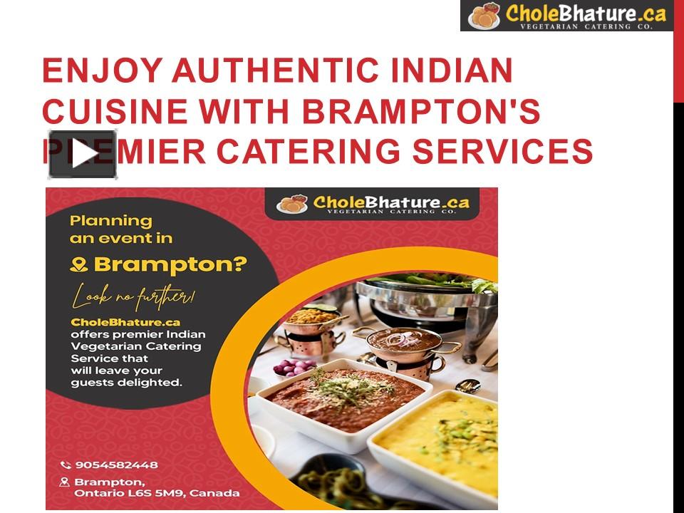 Enjoy Authentic Indian Cuisine with Brampton's Premier Catering Services presentation | free to ...