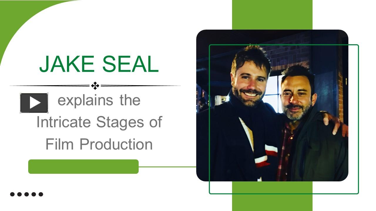 PPT – Jake Seal explains the Intricate Stages of Film Production PowerPoint presentation | free ...