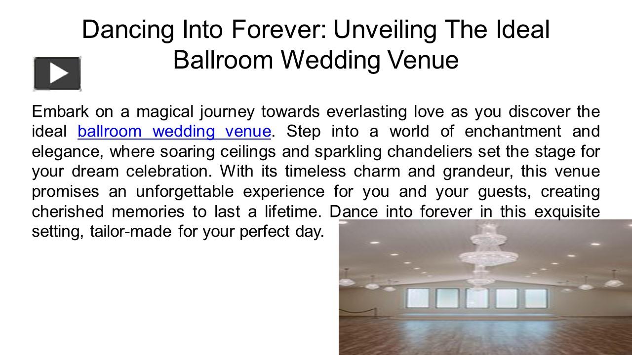 Dancing into Forever: Unveiling the Ideal Ballroom Wedding Venue presentation | free to download