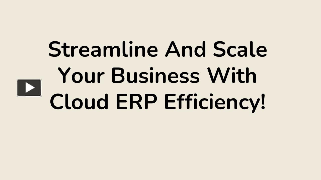 Ppt Streamline And Scale Your Business With Cloud Erp Efficiency Powerpoint Presentation