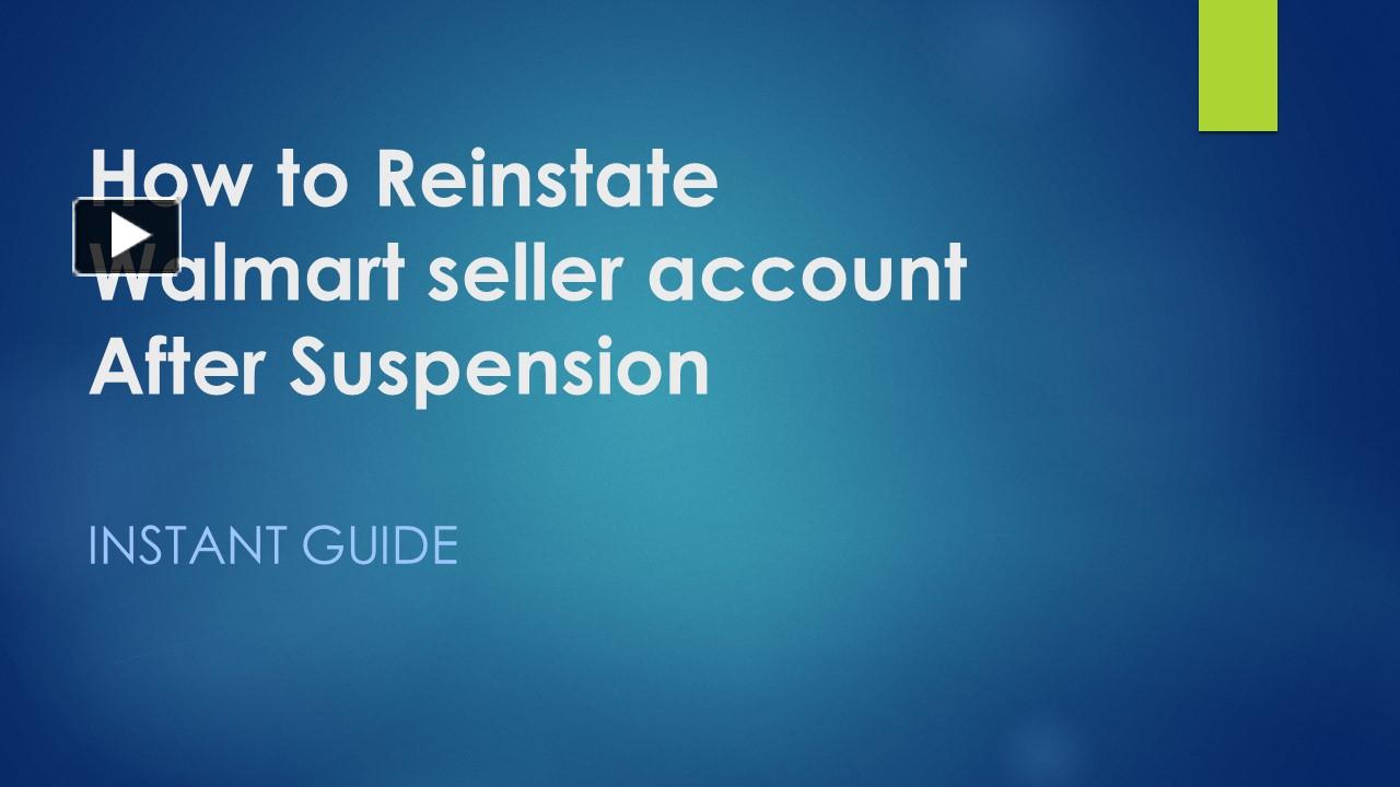PPT – How to Reinstate Walmart seller account After Suspension? PowerPoint presentation | free ...
