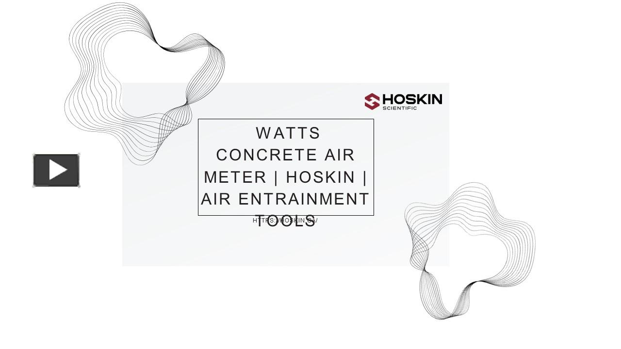 PPT – Watts Concrete Air Meter | Hoskin | Air Entrainment Tools PowerPoint presentation | free ...