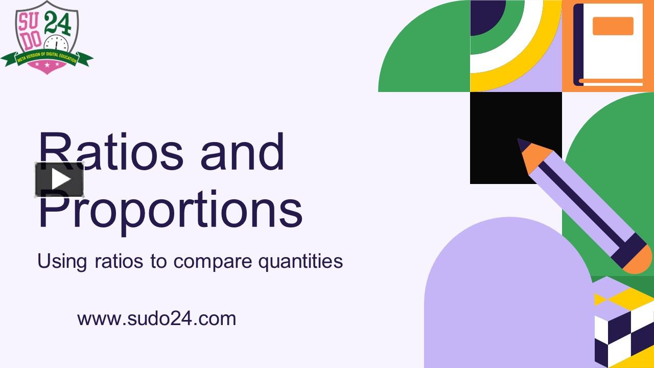 Ratios and Proportions Using ratios to compare quantities presentation ...