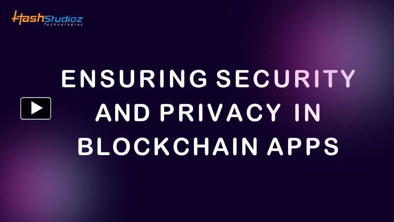 PPT – Ensuring Security and Privacy in Blockchain Apps. PowerPoint presentation | free to ...
