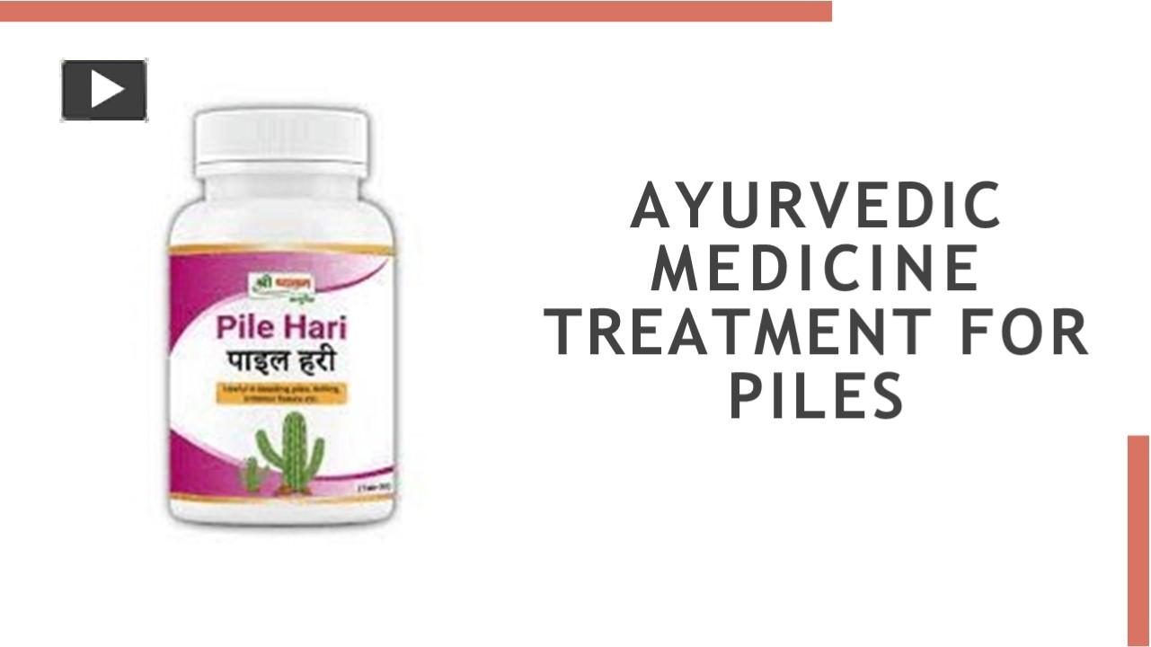 PPT – Ayurvedic medicine for piles treatment PowerPoint presentation | free to download - id ...