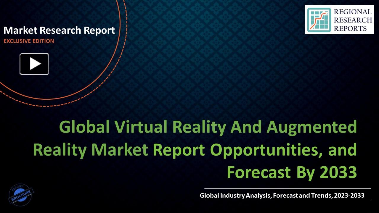 PPT – Virtual Reality And Augmented Reality Market Demand Vast Evolution And Forecast 2023-2033 ...