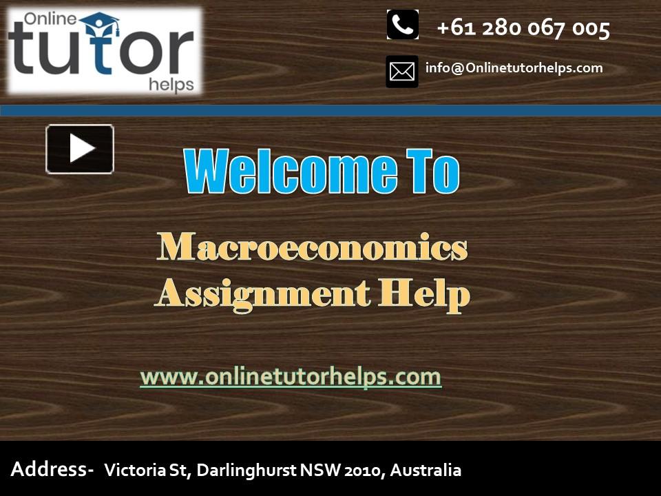 PPT – Macroeconomics Assignment Help PPT PowerPoint presentation | free to download - id: 973908 ...