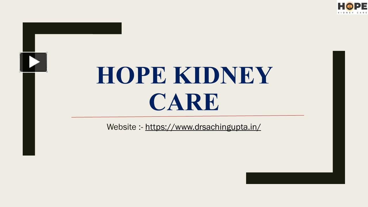 PPT – Hope Kidney Care - Kidney Transplant in Thane West PowerPoint presentation | free to ...