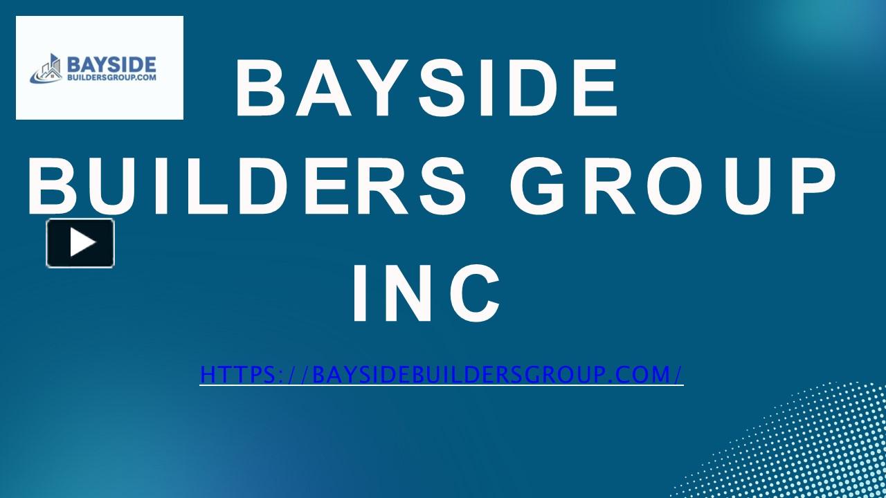 Bayside Builders Group Inc presentation | free to download